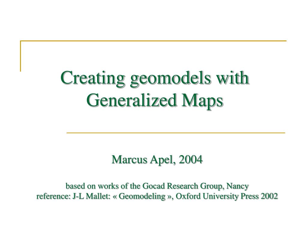 PPT - Creating geomodels with Generalized Maps PowerPoint Presentation ...