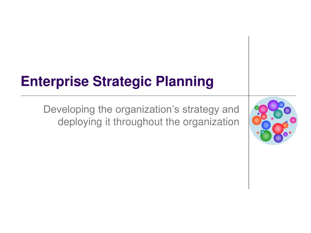 PPT - Enterprise Strategic Planning PowerPoint Presentation, free ...