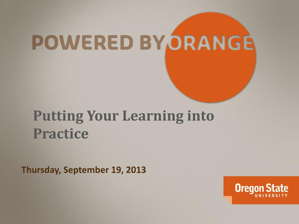 PPT - Putting Your Learning into Practice PowerPoint Presentation, free ...