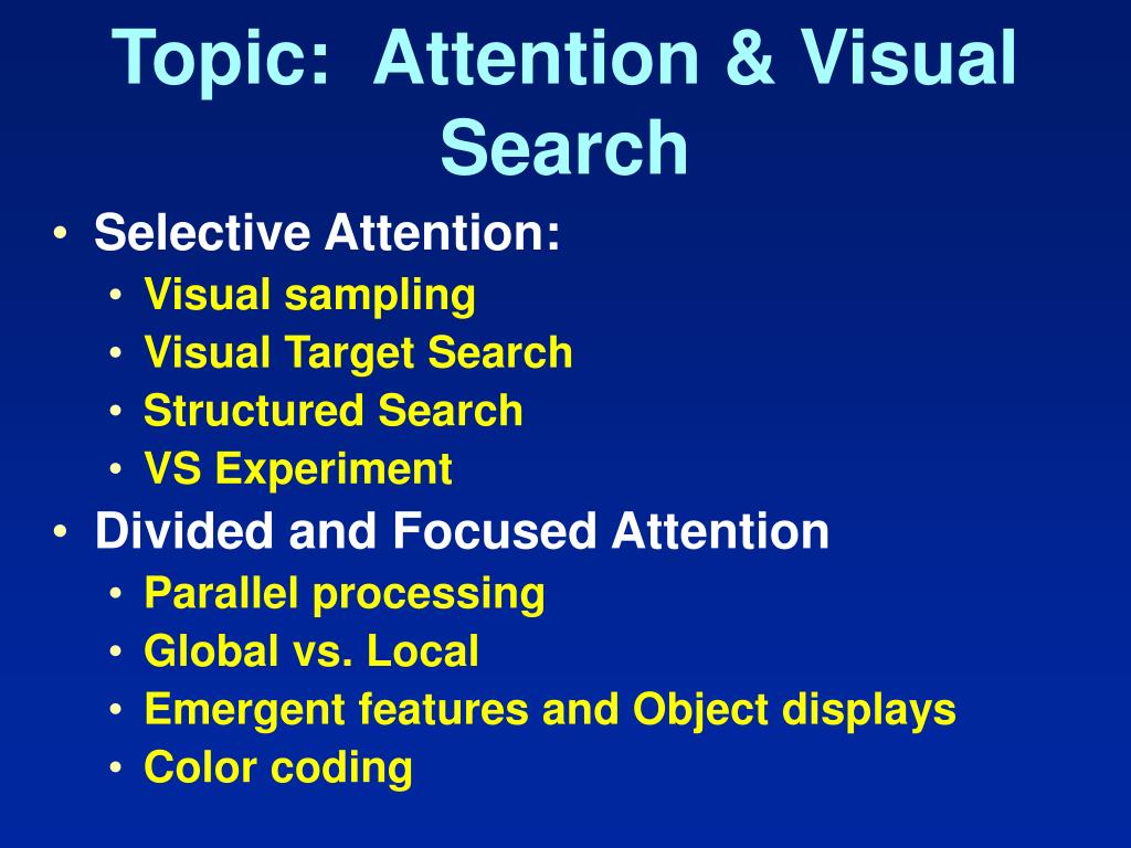 PPT - Topic: Attention & Visual Search PowerPoint Presentation - ID:3606985