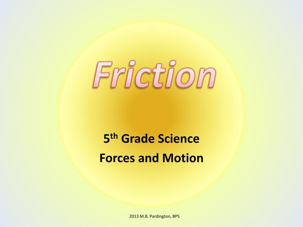 PPT - Understanding Friction in Forces and Motion for 5th Grade Science ...
