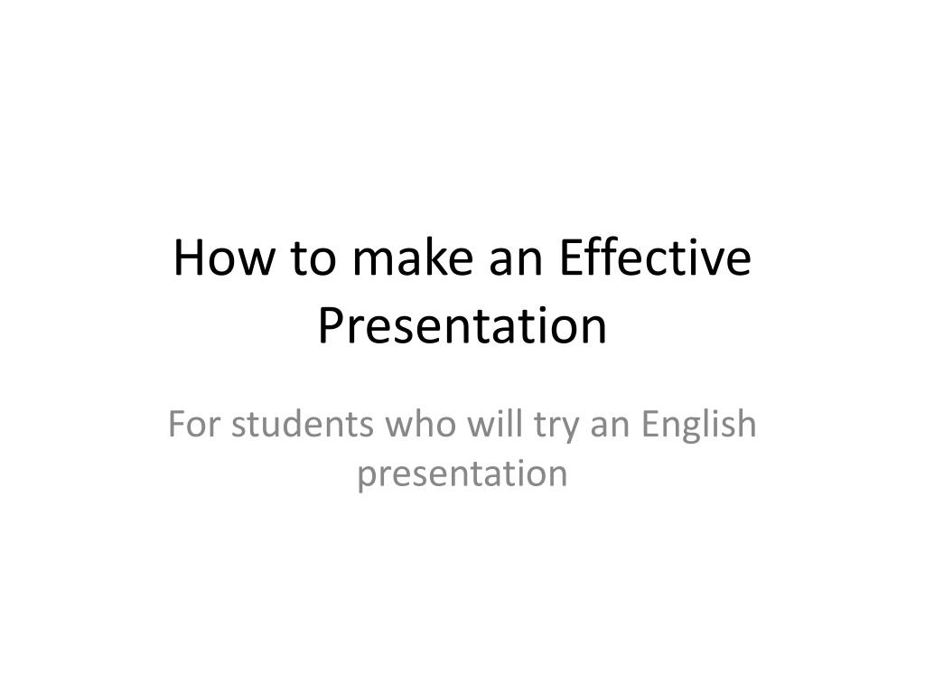 PPT - How to make an Effective Presentation PowerPoint Presentation ...