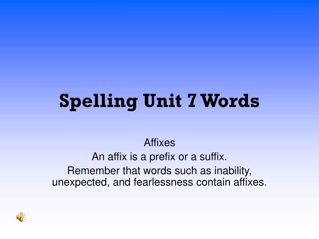 PPT - Spelling Unit 7 Words PowerPoint Presentation, free download - ID ...