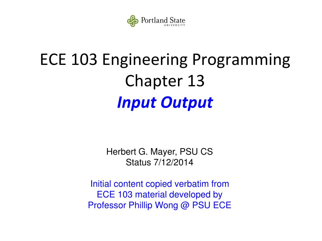 PPT - ECE 103 Engineering Programming Chapter 13 Input Output PowerPoint Presentation - ID:3608481