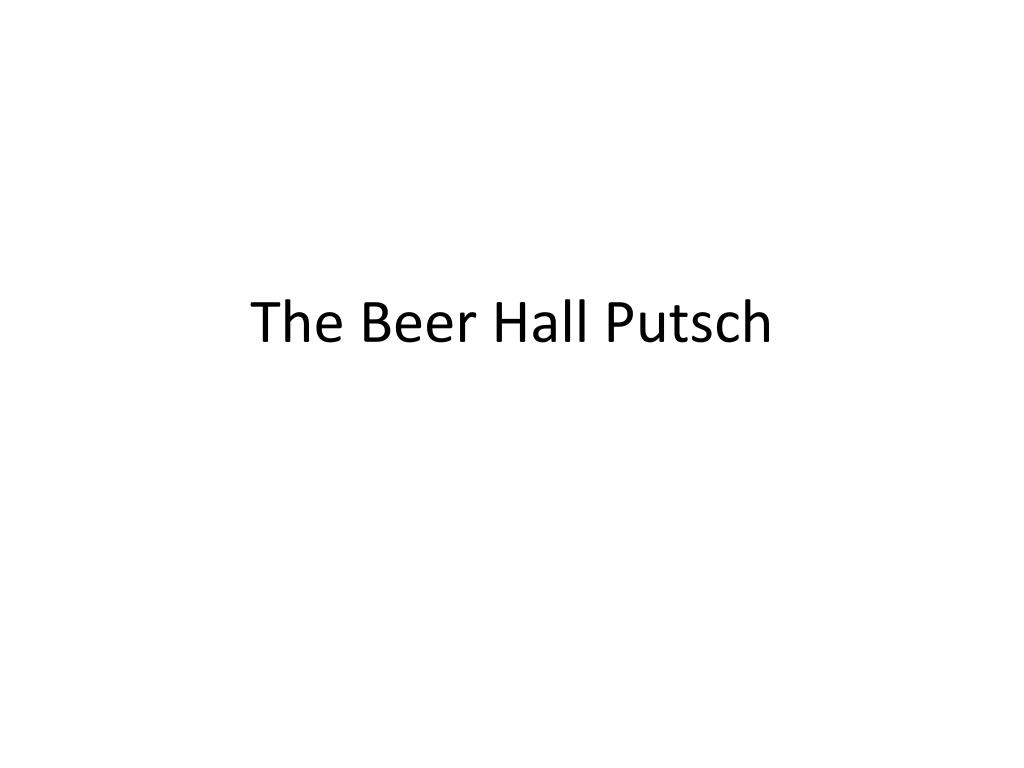 PPT - The Beer Hall Putsch PowerPoint Presentation, free download - ID ...