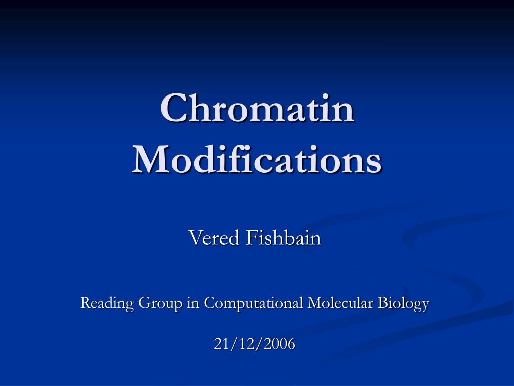 PPT - Chromatin Modifications PowerPoint Presentation, free download ...