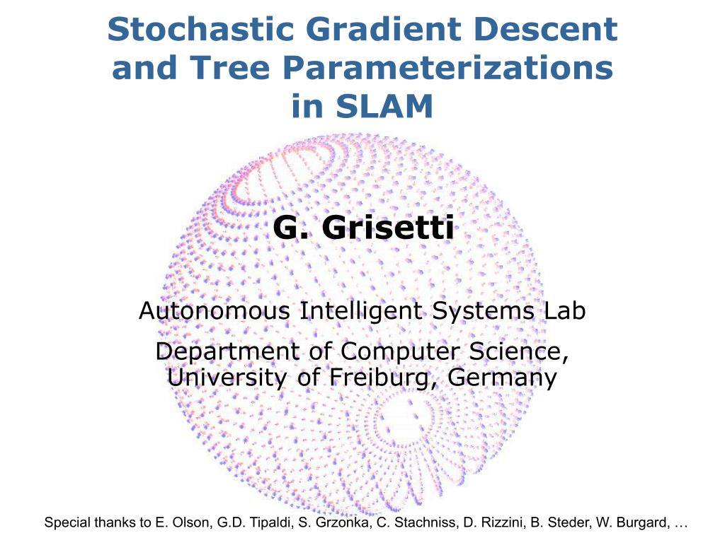 Ppt Stochastic Gradient Descent And Tree Parameterizations In Slam Powerpoint Presentation