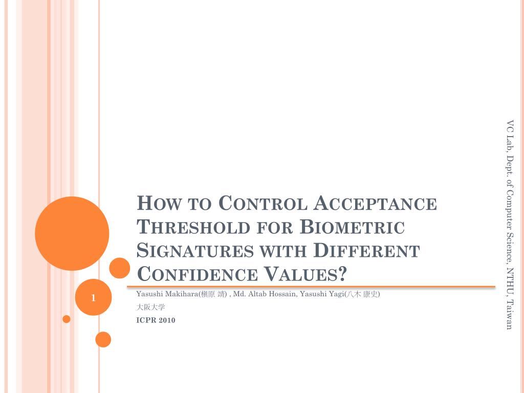 PPT - How to Control Acceptance Threshold for Biometric Signatures with ...