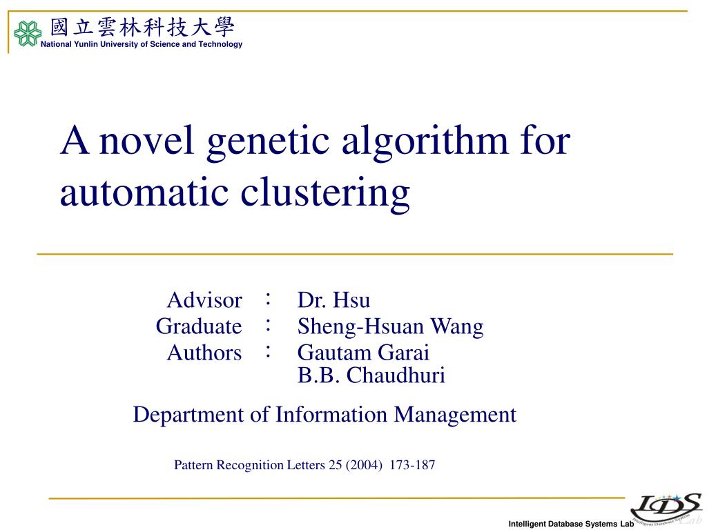 PPT - A novel genetic algorithm for automatic clustering PowerPoint Presentation - ID:3618614
