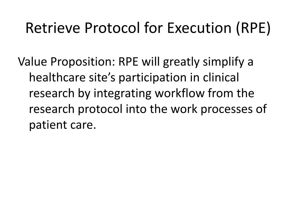 PPT - Retrieve Protocol for Execution (RPE) PowerPoint Presentation ...