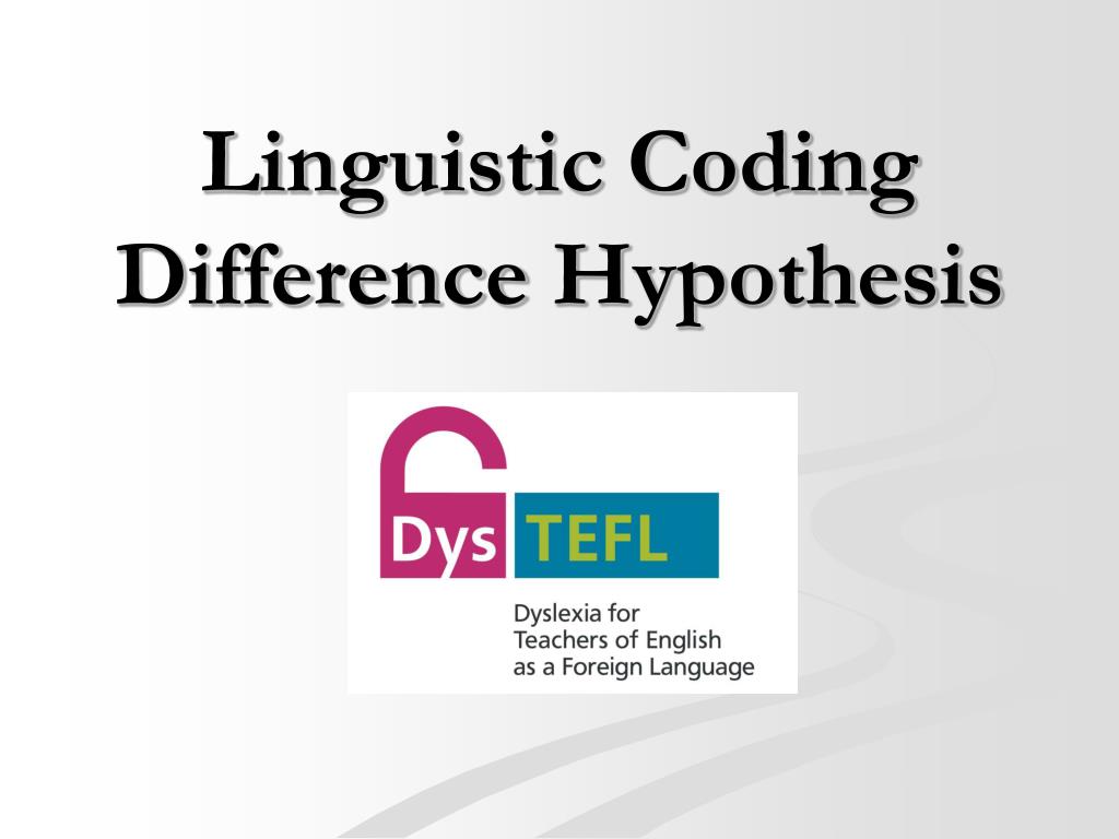 PPT - Linguistic Coding Difference Hypothesis PowerPoint Presentation, free download - ID:3619882