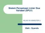 PPT - SISTEM PERSAMAAN LINEAR DUA VARIABEL PowerPoint Presentation, free download - ID:5425808