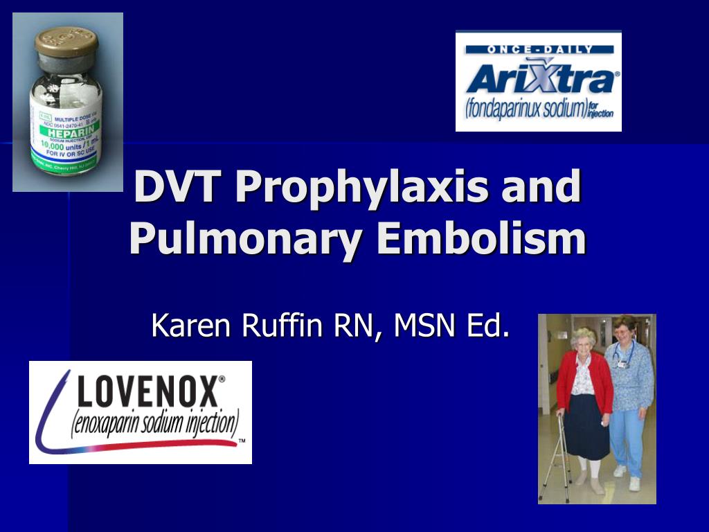 PPT - DVT Prophylaxis and Pulmonary Embolism PowerPoint Presentation ...
