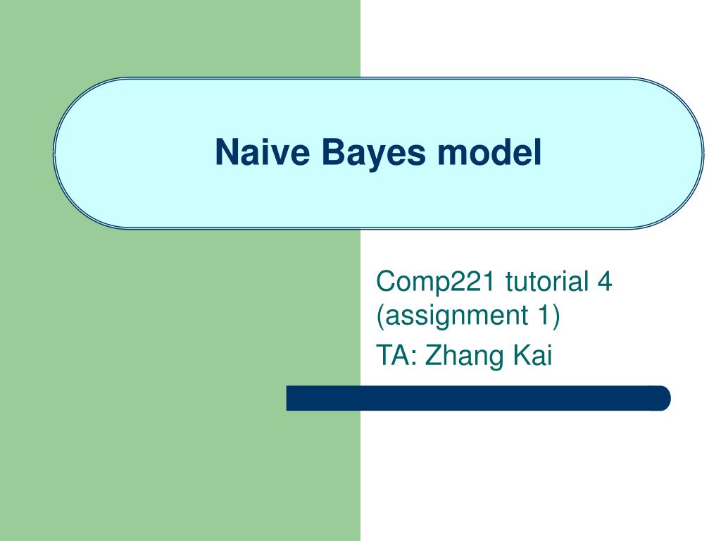 PPT - Naive Bayes model PowerPoint Presentation, free download - ID:3622872