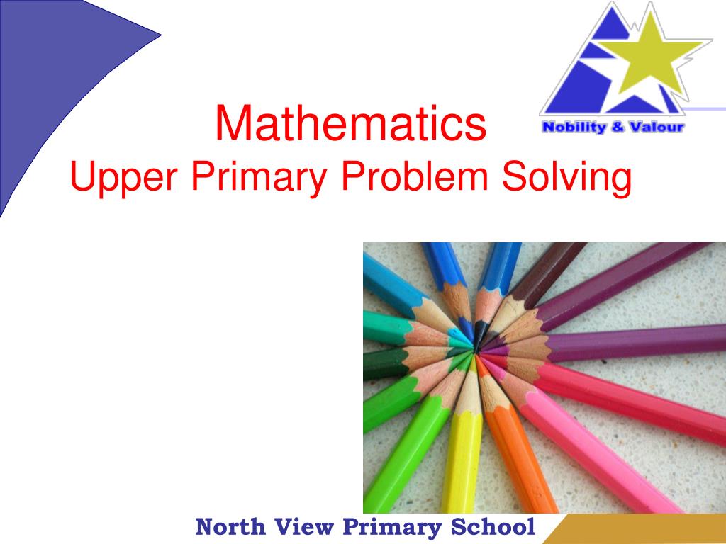 PPT - Mathematics Upper Primary Problem Solving PowerPoint Presentation ...