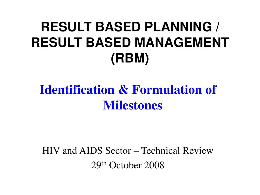 PPT - RESULT BASED PLANNING / RESULT BASED MANAGEMENT (RBM) PowerPoint ...