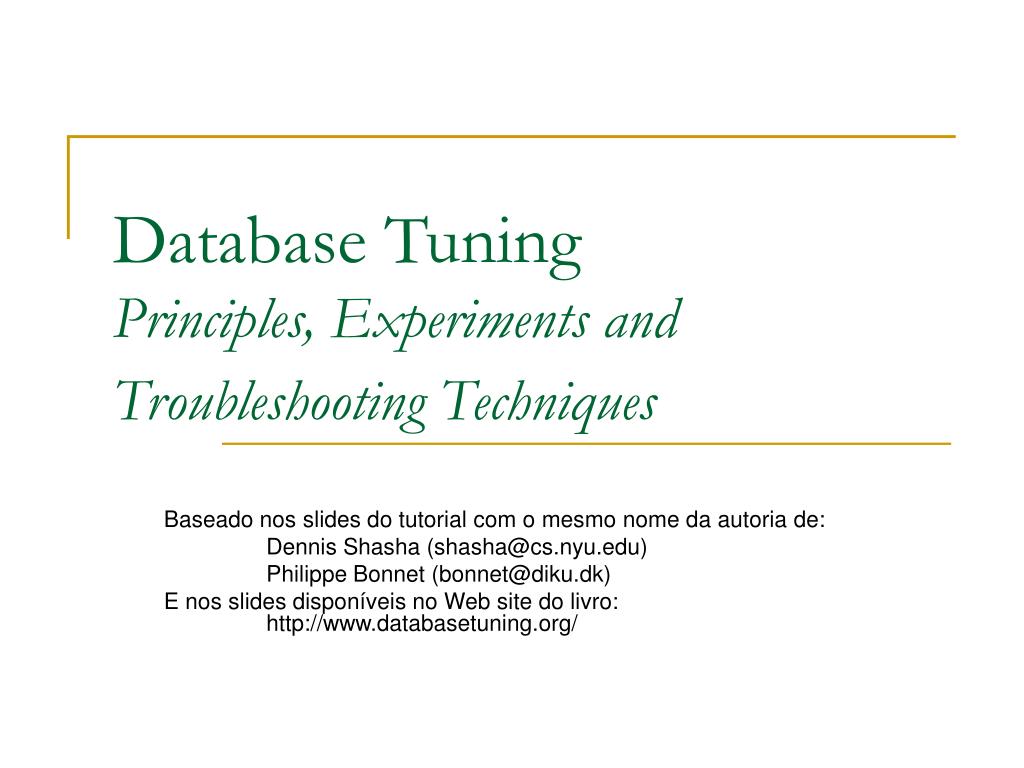 PPT - Database Tuning Principles, Experiments and Troubleshooting Techniques PowerPoint ...