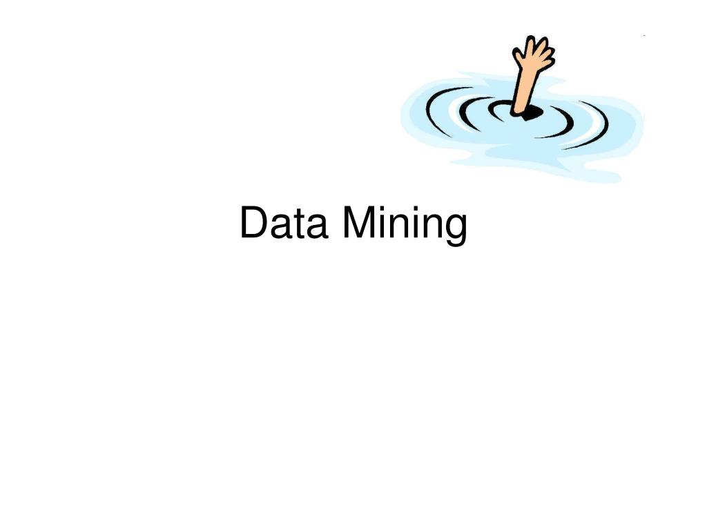 PPT - Data Mining PowerPoint Presentation, free download - ID:3626989