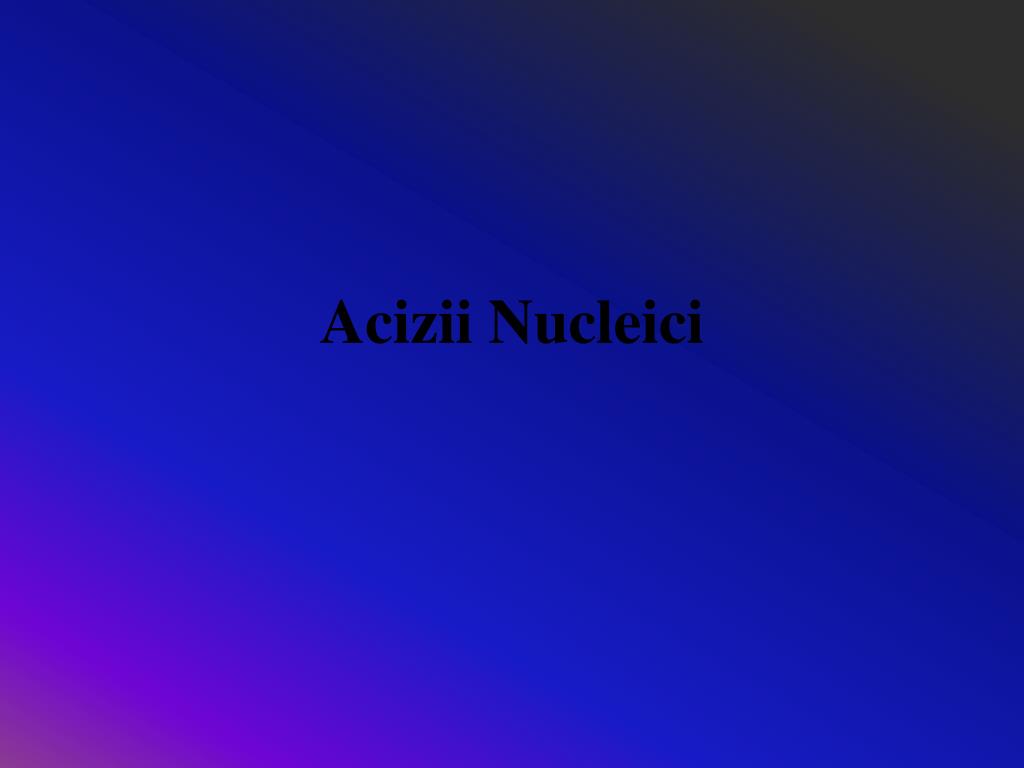 PPT - Acizii Nucleici PowerPoint Presentation, free download - ID:3627141