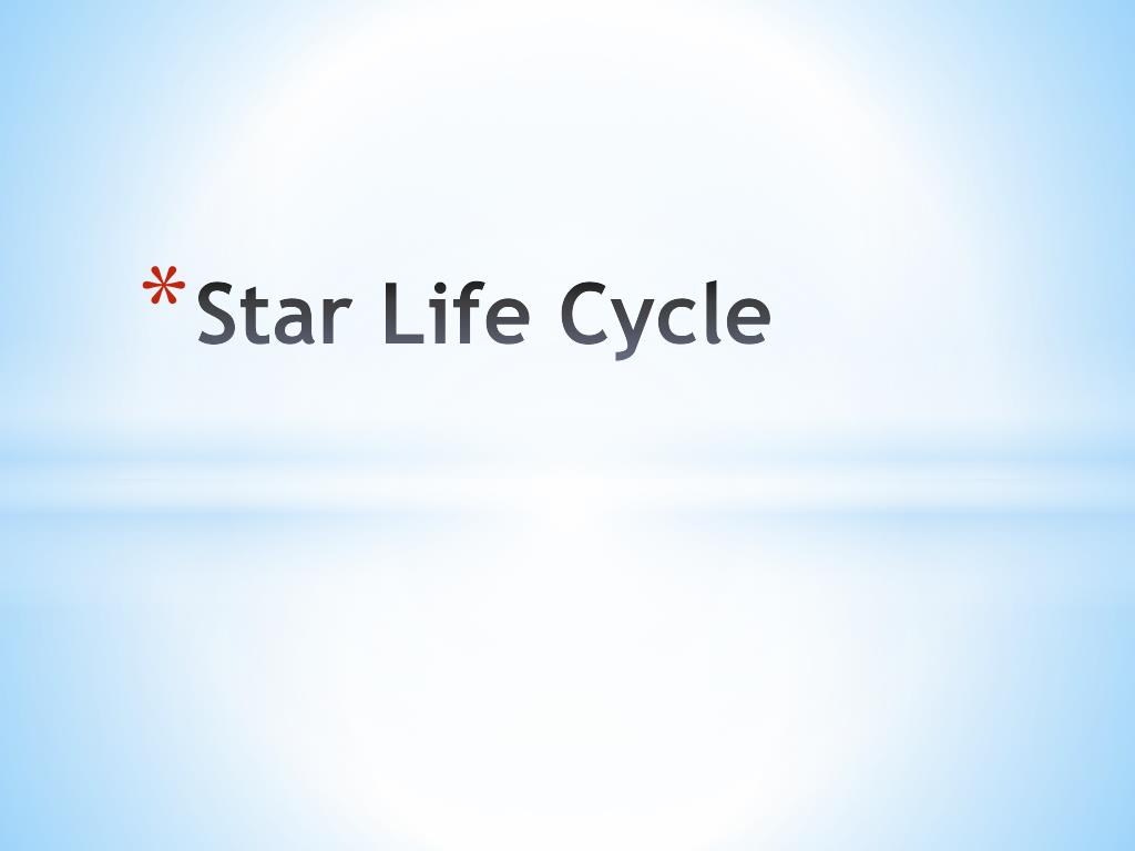 PPT - Star Life Cycle PowerPoint Presentation, free download - ID:3627773