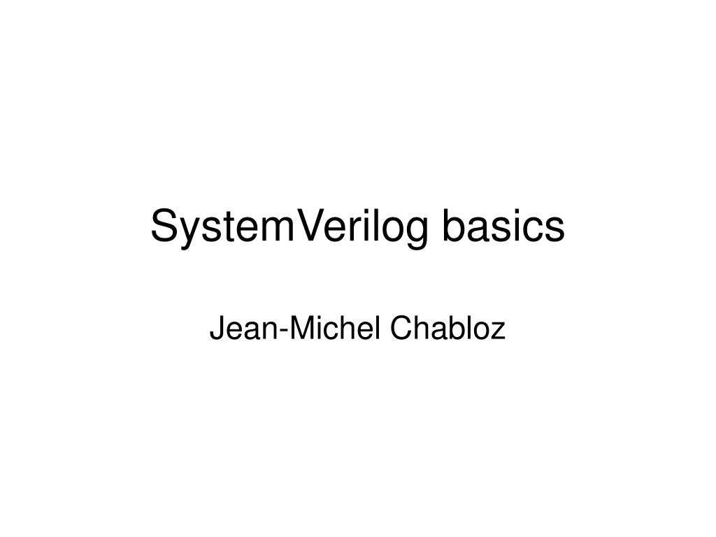PPT - SystemVerilog basics PowerPoint Presentation, free download - ID:3629780