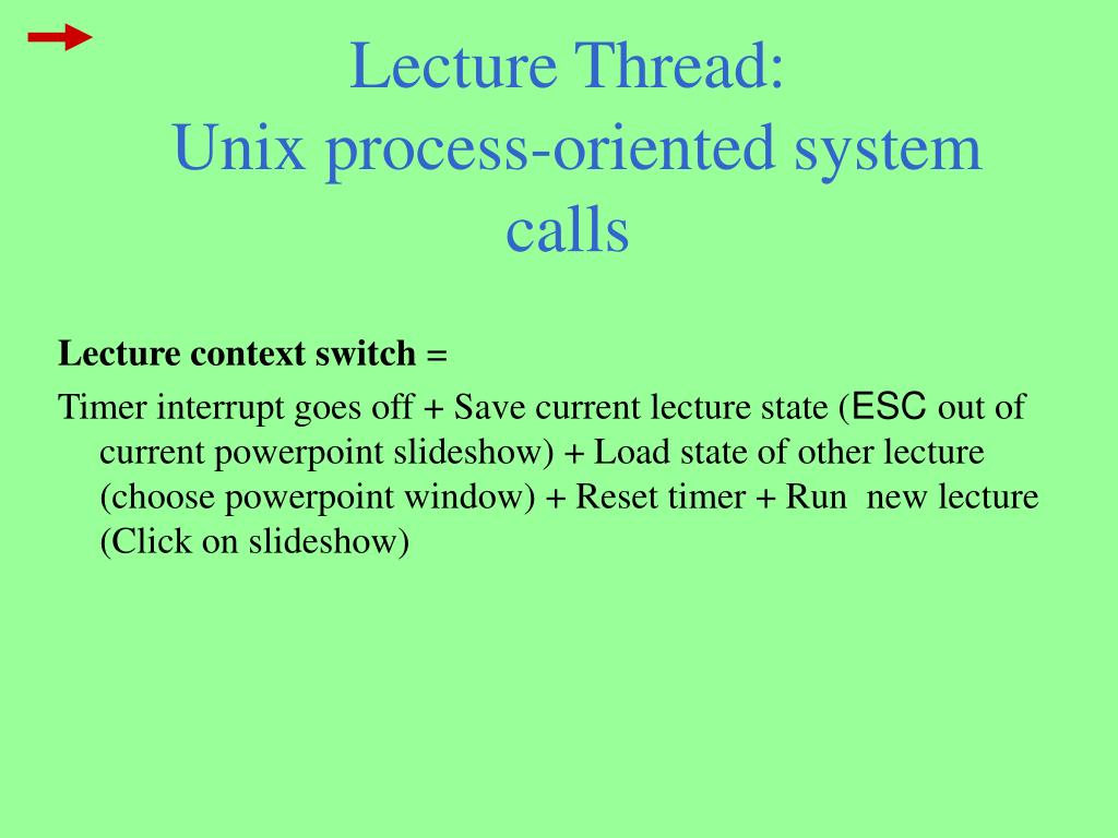 PPT - Lecture Thread: Unix process-oriented system calls PowerPoint ...