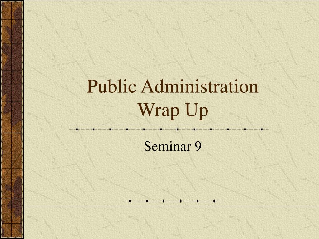 PPT - Public Administration Wrap Up PowerPoint Presentation, free ...