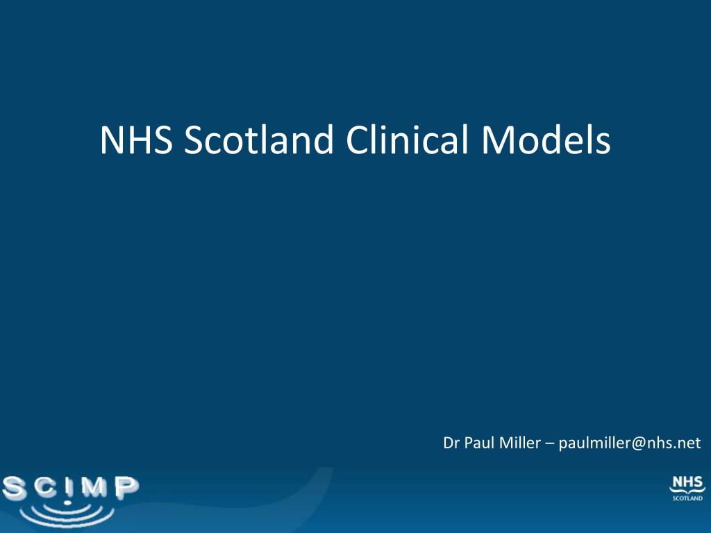 PPT - NHS Scotland Clinical Models PowerPoint Presentation, free ...