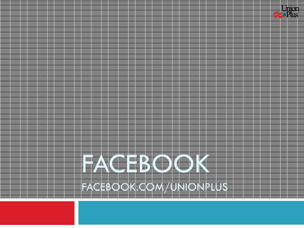 PPT - Facebook Facebook/ unionplus PowerPoint Presentation, free download - ID:3637036