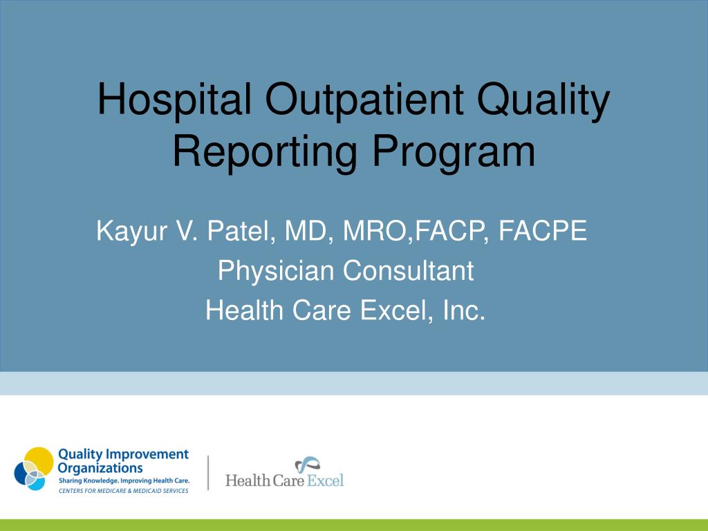 PPT - Hospital Outpatient Quality Reporting Program PowerPoint ...
