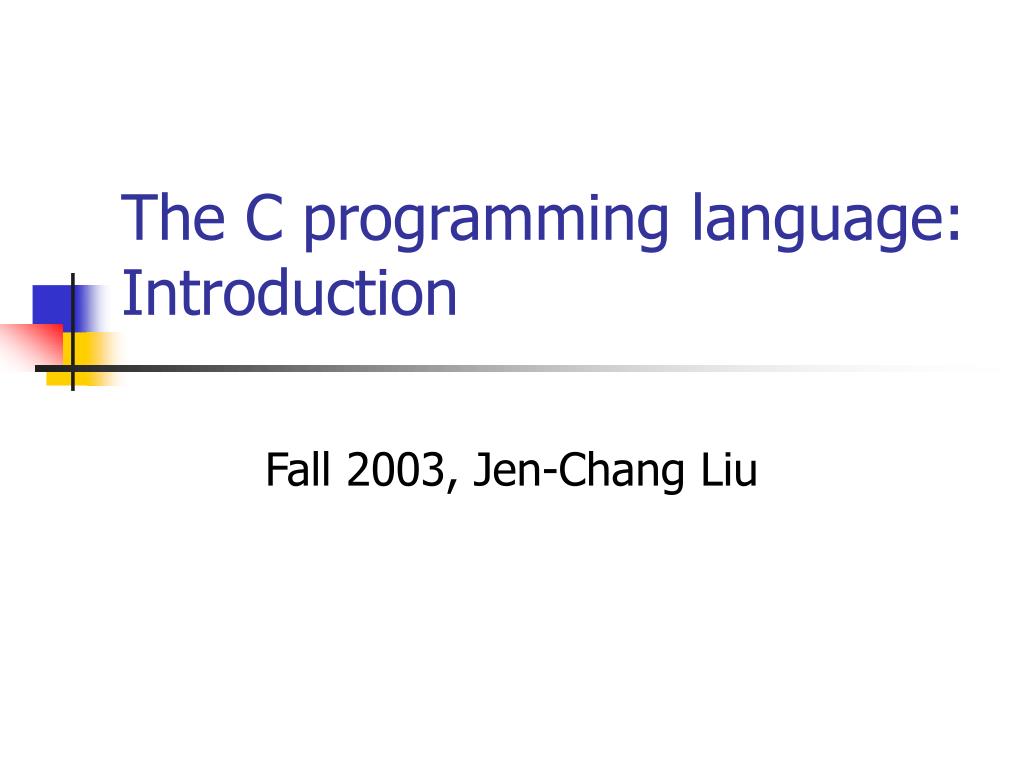 PPT - The C programming language: Introduction PowerPoint Presentation ...