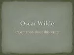 PPT - Oscar Wilde Life and work PowerPoint Presentation, free download ...