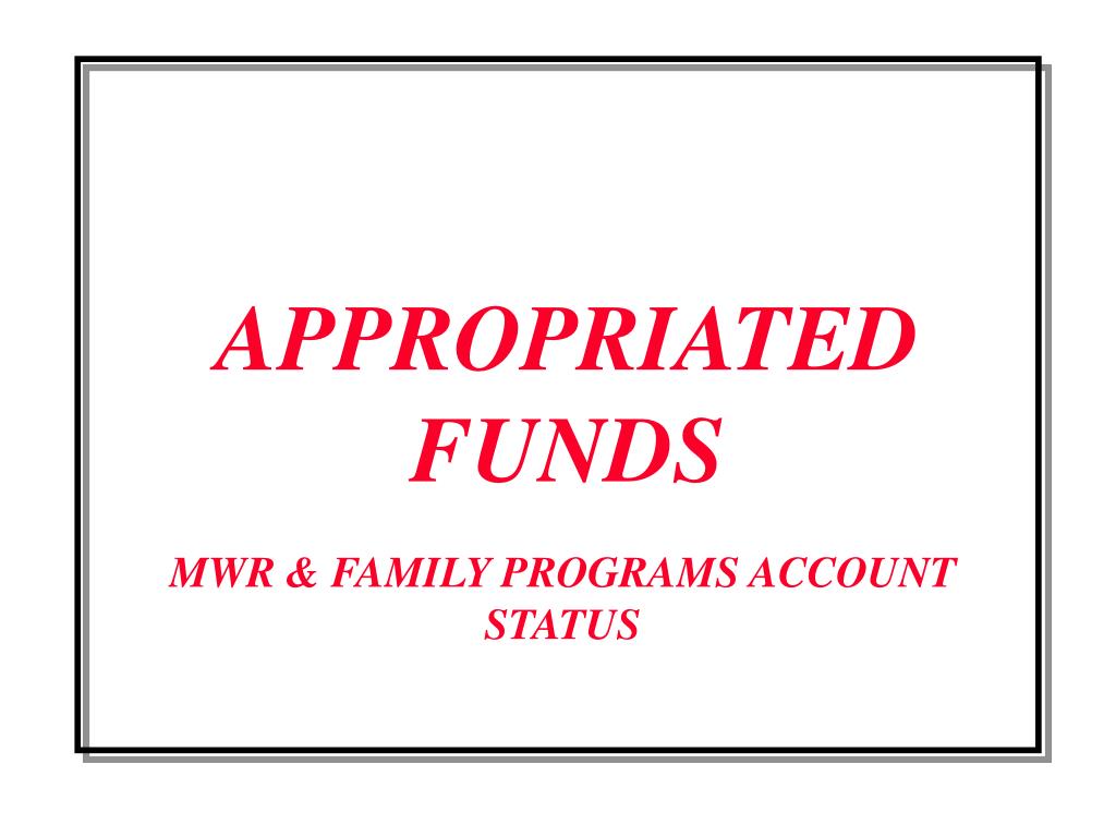 PPT - APPROPRIATED FUNDS PowerPoint Presentation, free download - ID ...