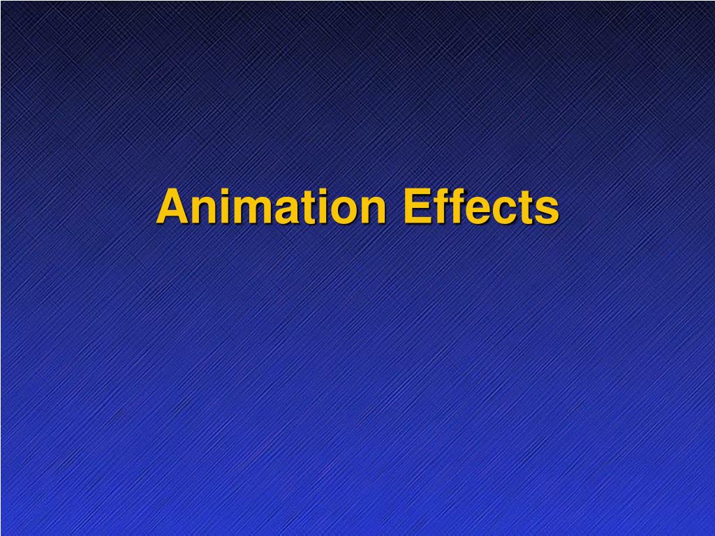 PPT - Animation Effects PowerPoint Presentation, free download - ID:3644405