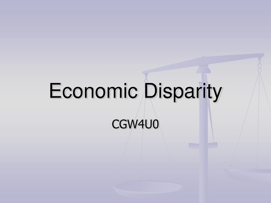 PPT - Economic Disparity PowerPoint Presentation, free download - ID ...