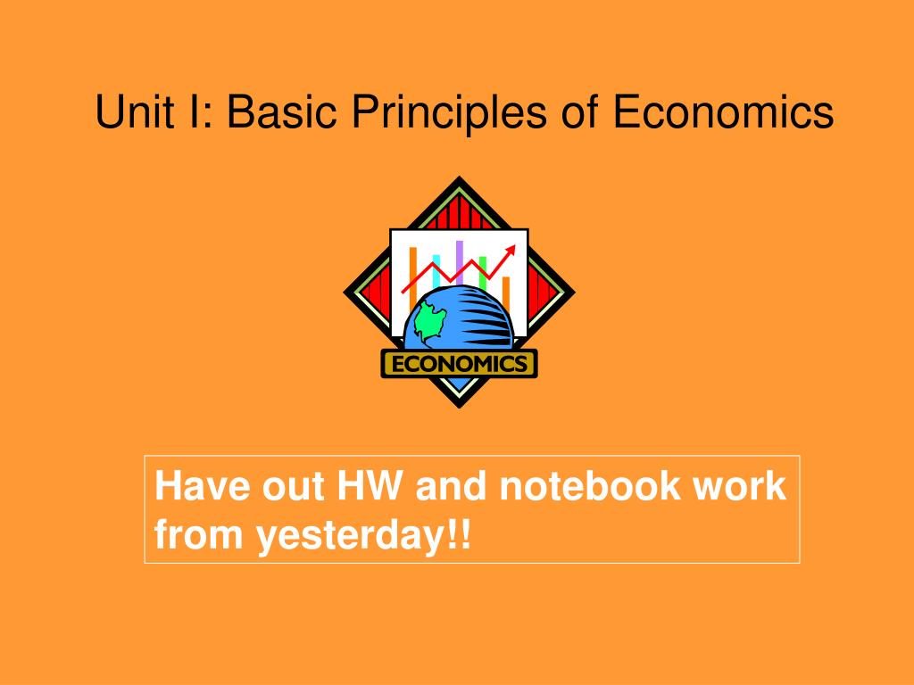PPT - Unit I: Basic Principles of Economics PowerPoint Presentation ...