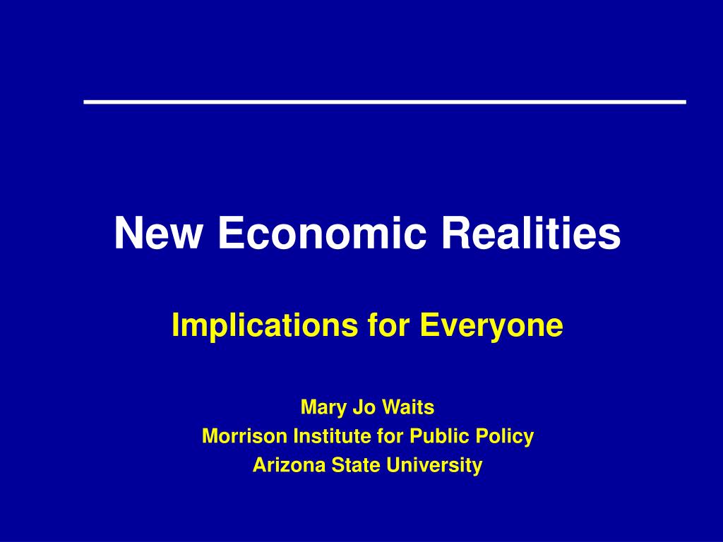 PPT - New Economic Realities PowerPoint Presentation, free download ...