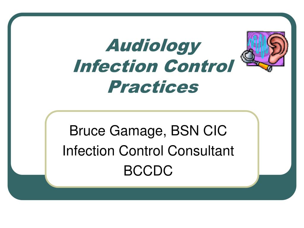 PPT - Audiology Infection Control Practices PowerPoint Presentation ...