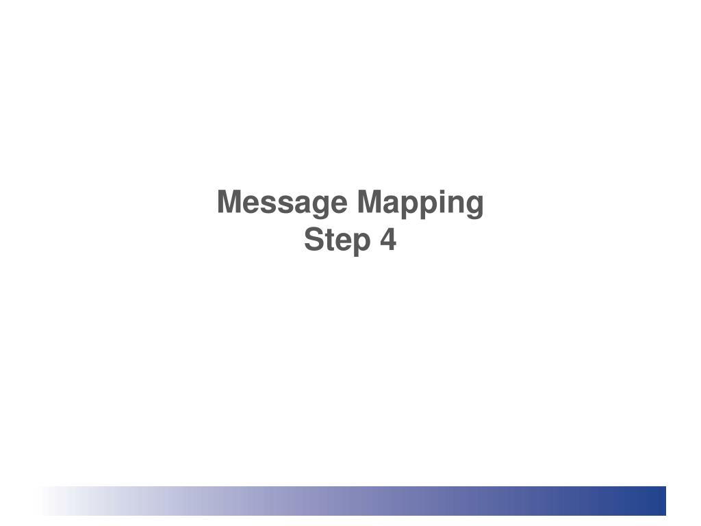 PPT - Message Mapping Step 4 PowerPoint Presentation, free download ...