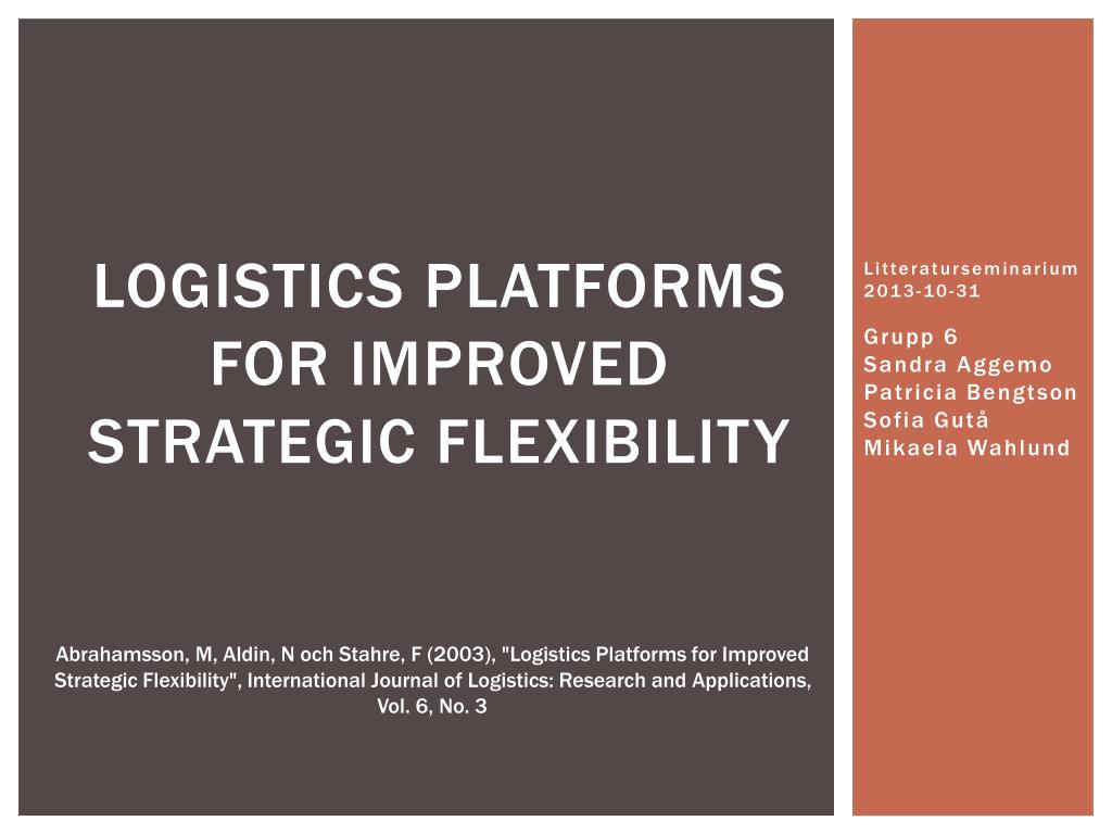PPT - Logistics platforms for improved strategic flexibility PowerPoint ...