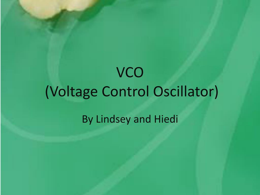 PPT - VCO (Voltage Control Oscillator) PowerPoint Presentation, free ...