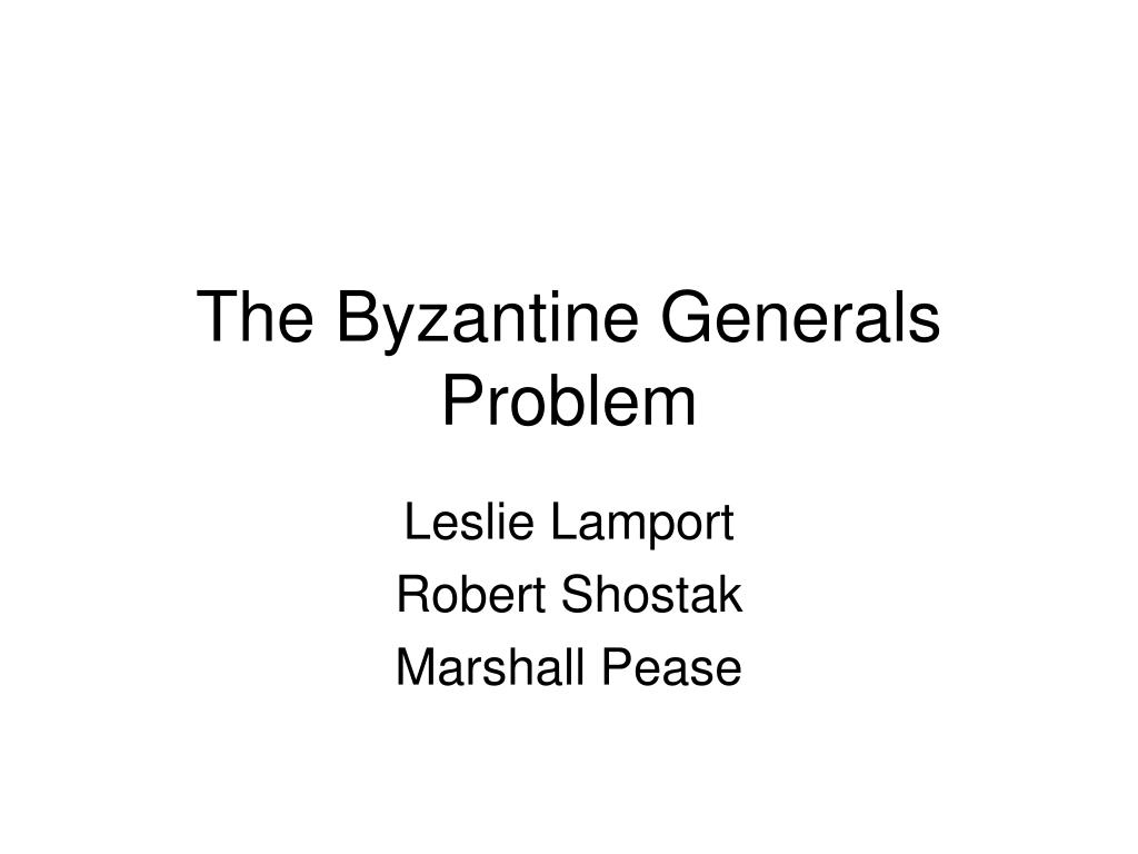 PPT - The Byzantine Generals Problem PowerPoint Presentation, free ...