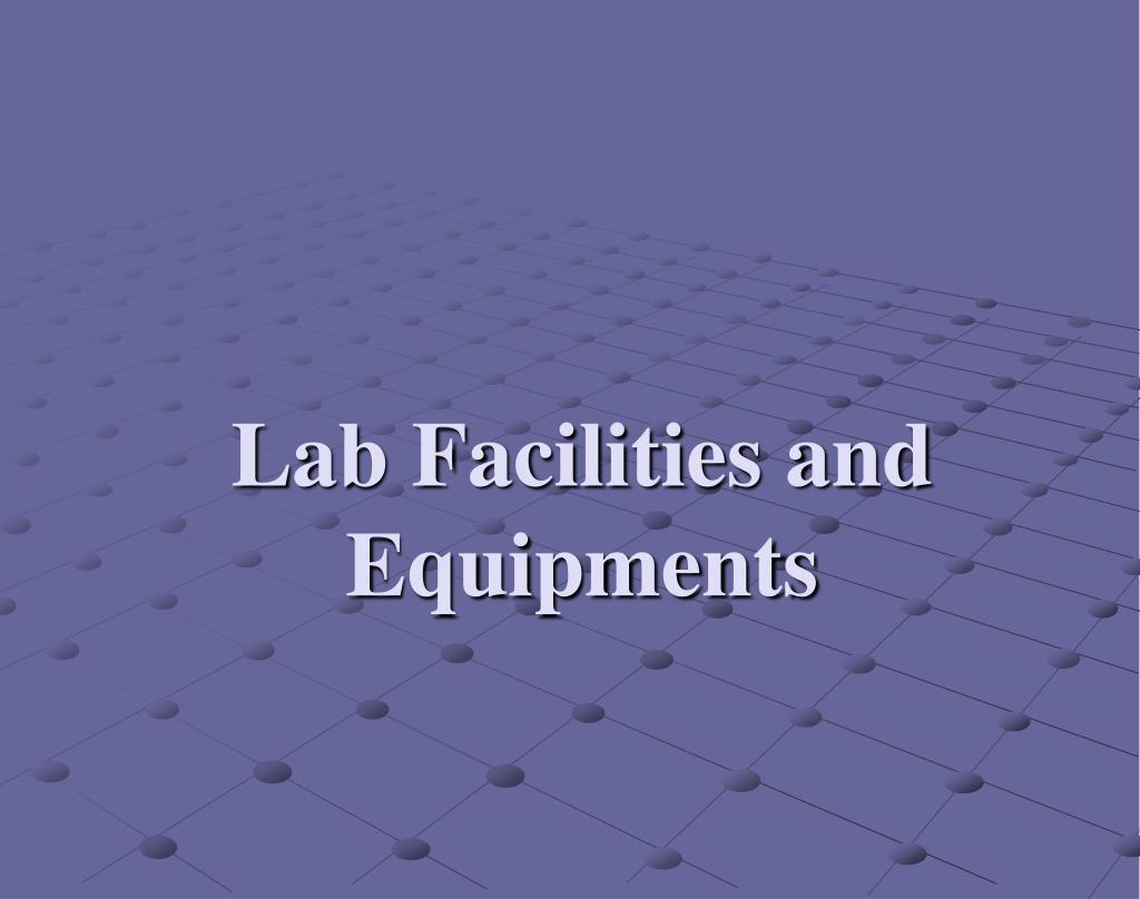 PPT - Lab Facilities and Equipments PowerPoint Presentation, free ...