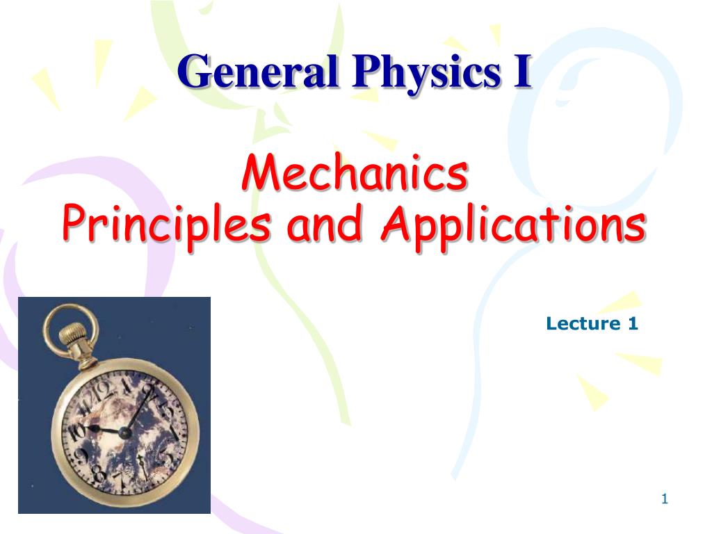 PPT - General Physics I Mechanics Principles and Applications ...