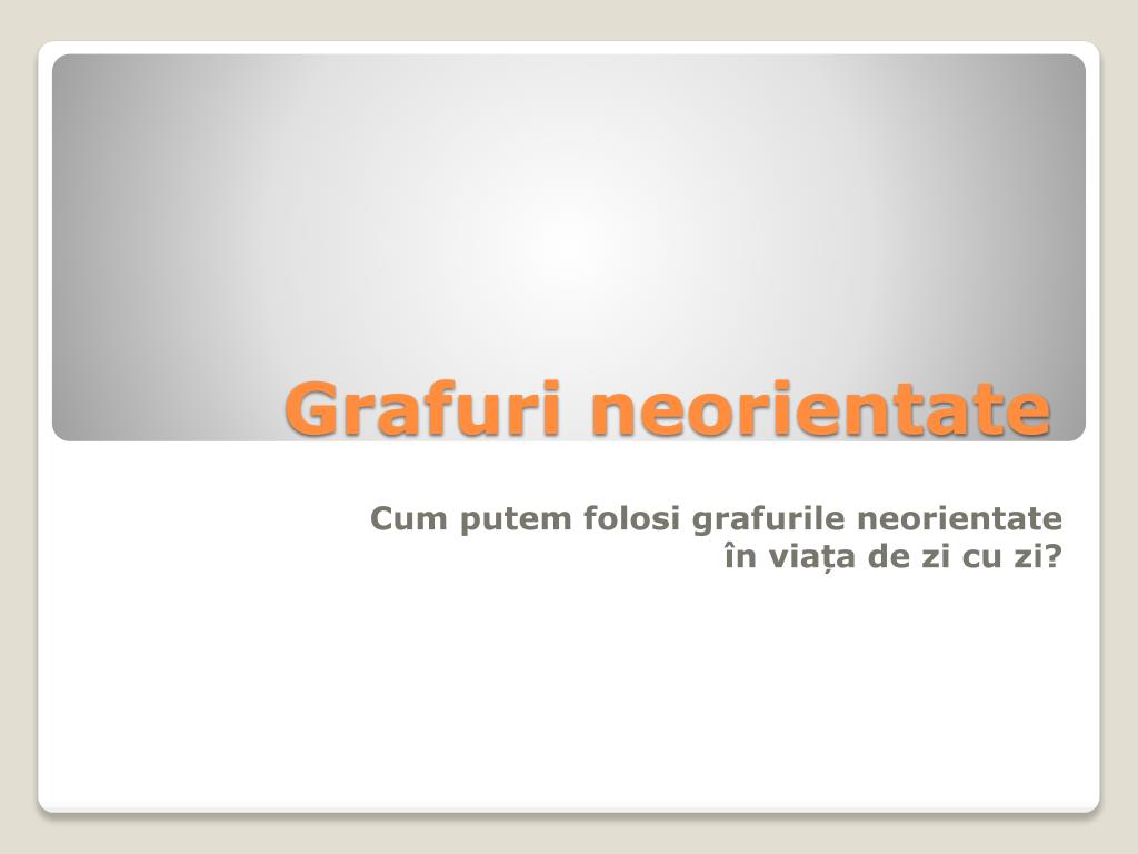 PPT - Grafuri neorientate PowerPoint Presentation, free download - ID ...