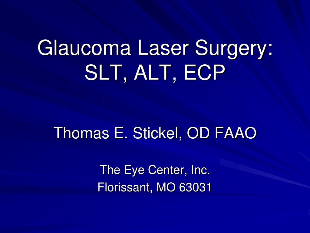 PPT - Glaucoma Laser Surgery: SLT, ALT, ECP PowerPoint Presentation ...