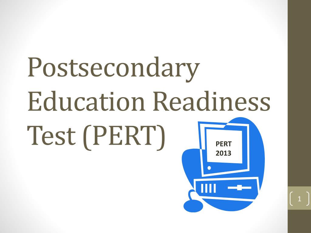 PPT - Postsecondary Education Readiness Test (PERT) PowerPoint ...