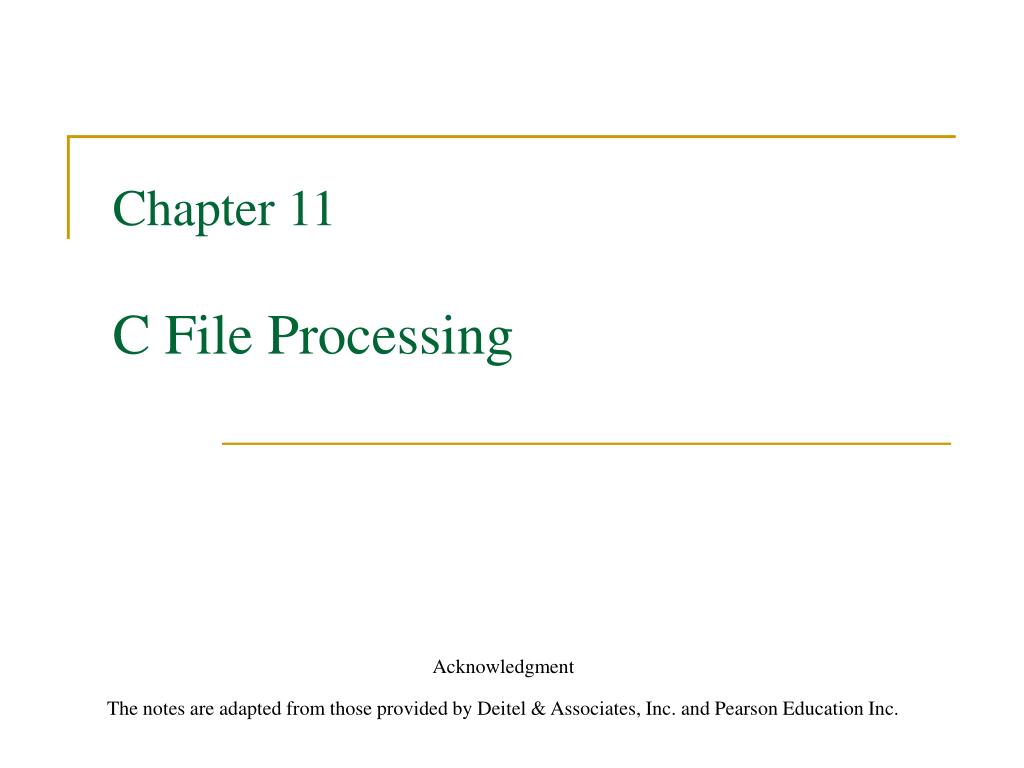 PPT - Chapter 11 C File Processing PowerPoint Presentation, free download - ID:3654662
