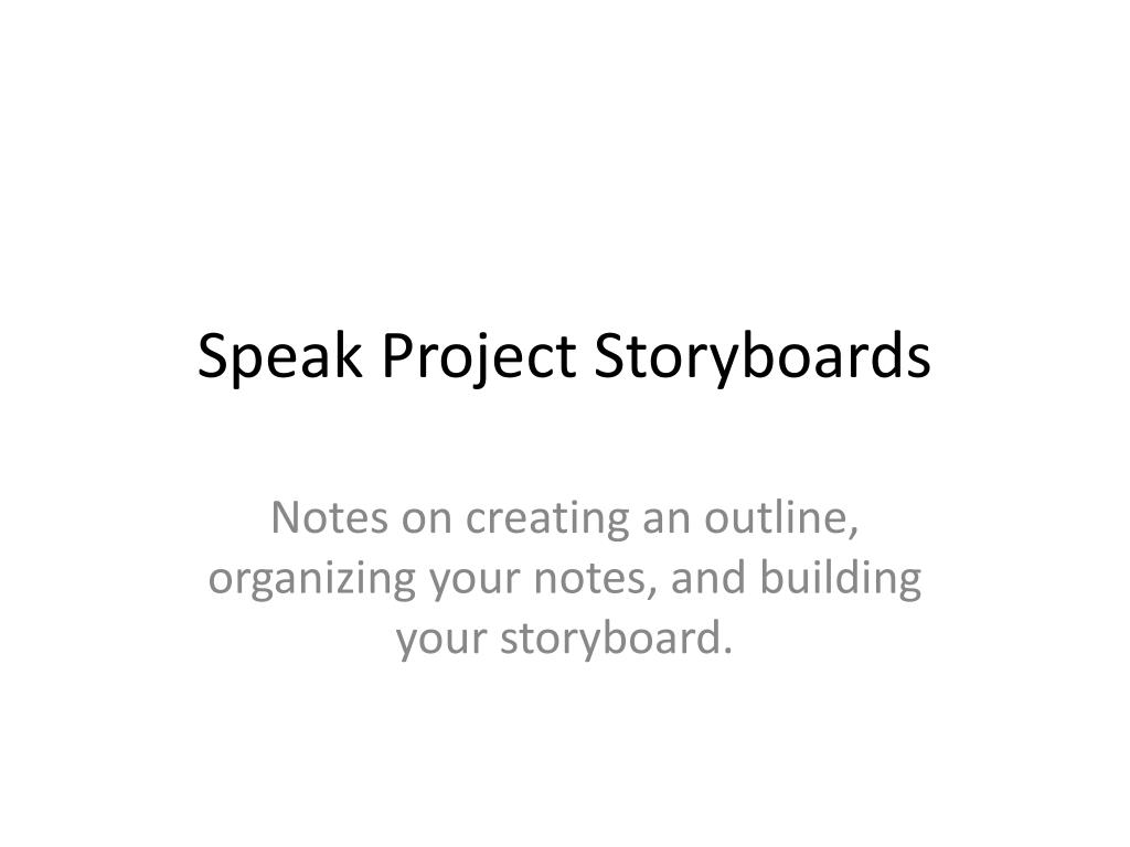 PPT - Speak Project Storyboards PowerPoint Presentation, free download ...