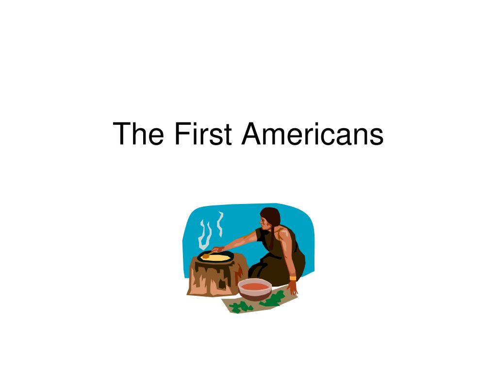 PPT - The First Americans PowerPoint Presentation, free download - ID ...